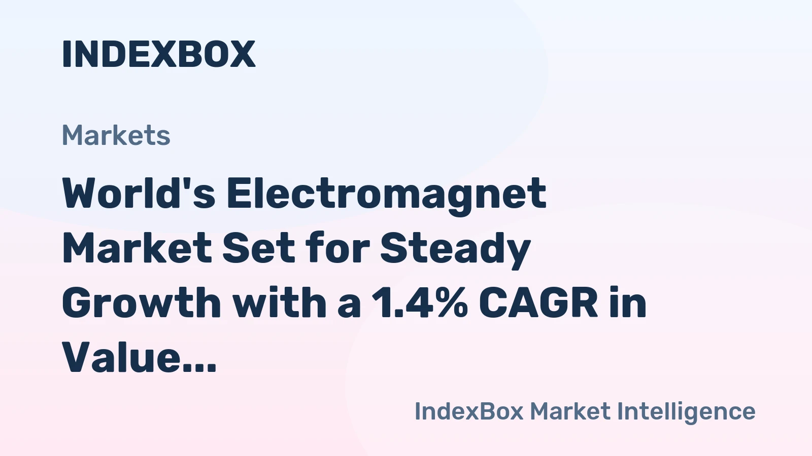 World's Electromagnet Market Set for Steady Growth with a 1.4% CAGR in Value