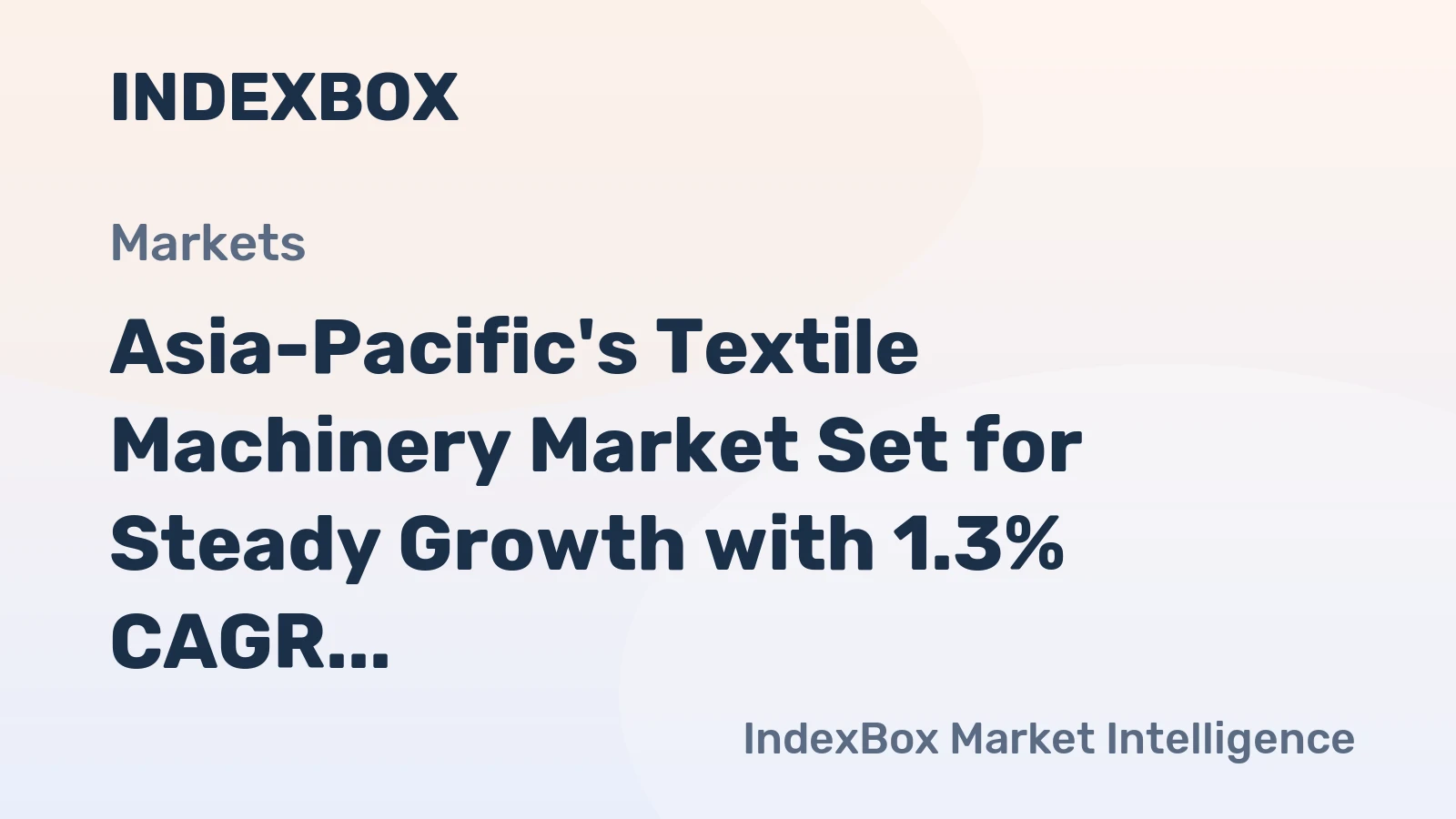Asia-Pacific's Textile Machinery Market Set for Steady Growth with 1.3% CAGR Through 2035