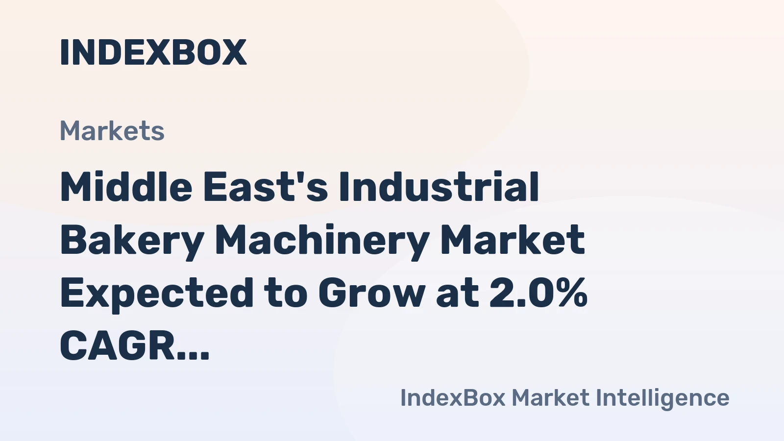 Middle East's Industrial Bakery Machinery Market Expected to Grow at 2.0% CAGR Over Next Decade