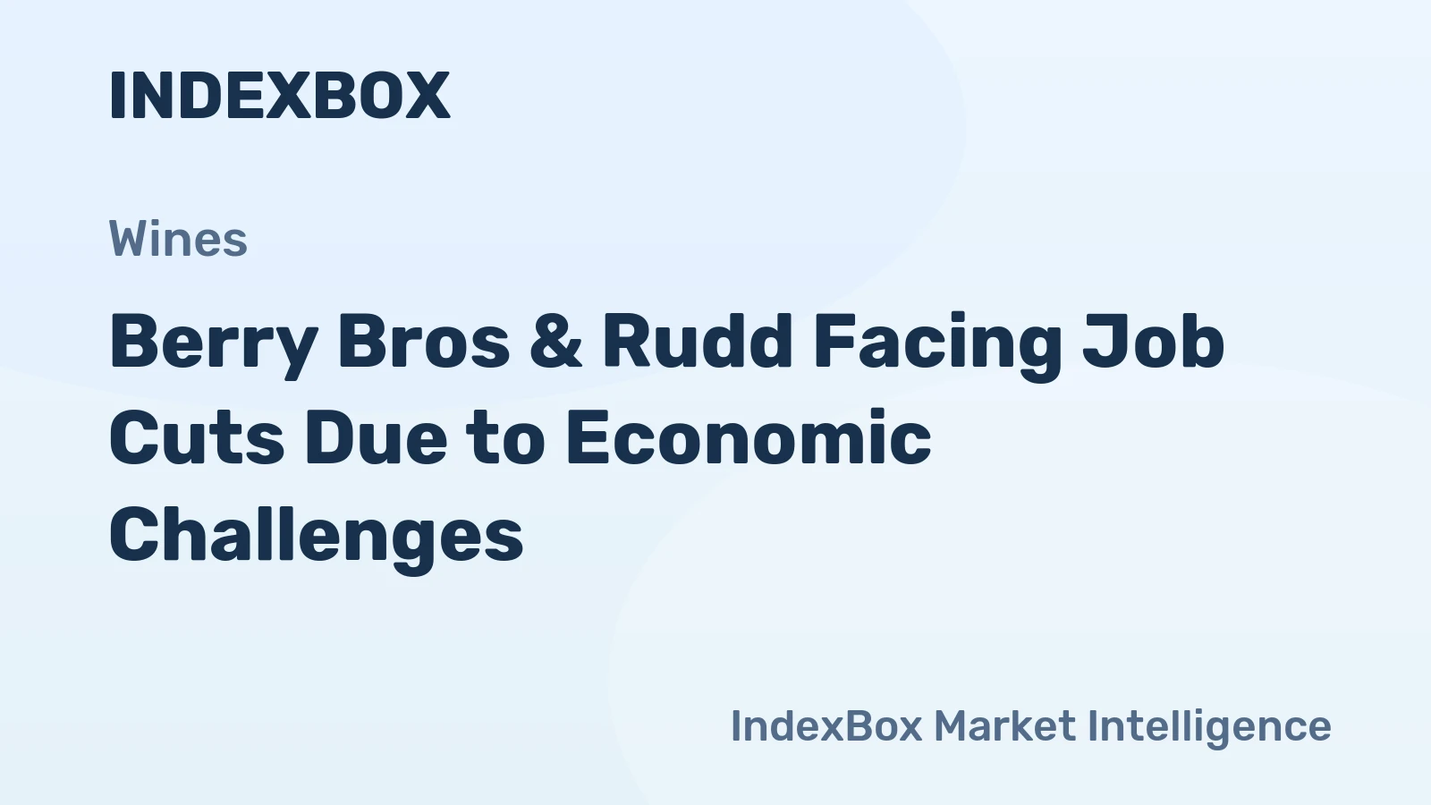 Berry Bros & Rudd Facing Job Cuts Due to Economic Challenges