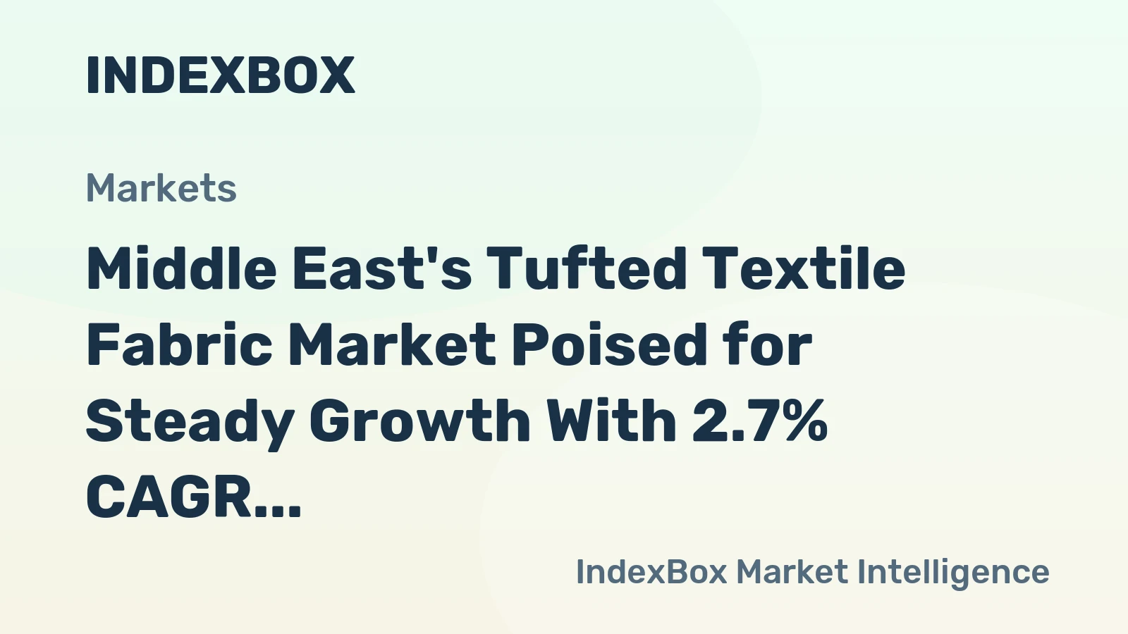 Middle East's Tufted Textile Fabric Market Poised for Steady Growth With 2.7% CAGR in Value
