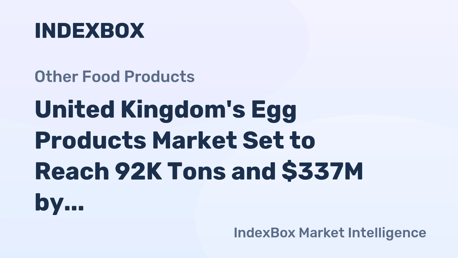 United Kingdom's Egg Products Market Set to Reach 92K Tons and $337M by 2035