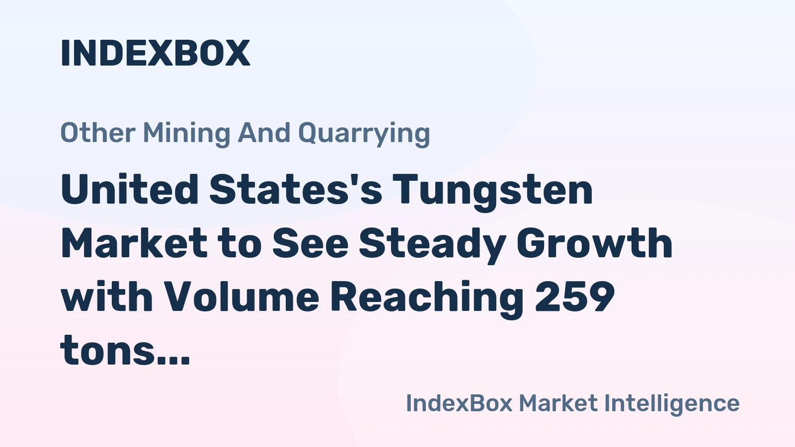 United States's Tungsten Market to See Steady Growth with Volume Reaching 259 tons and Value Reaching $13M by 2035