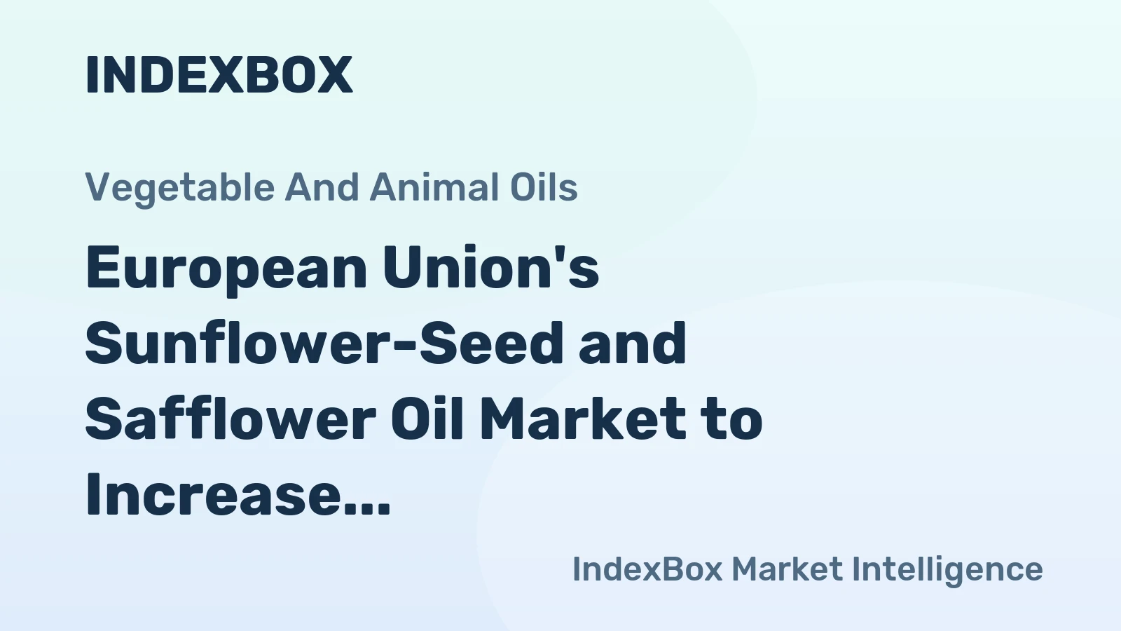 European Union's Sunflower-Seed and Safflower Oil Market to Increase at CAGR of +1.8% Over Next Decade