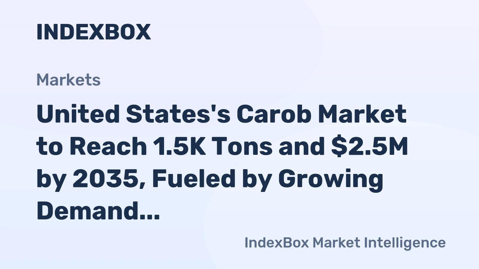 United States's Carob Market to Reach 1.5K Tons and $2.5M by 2035, Fueled by Growing Demand
