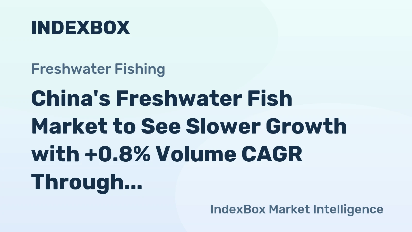 China's Freshwater Fish Market to See Slower Growth with +0.8% Volume CAGR Through 2035