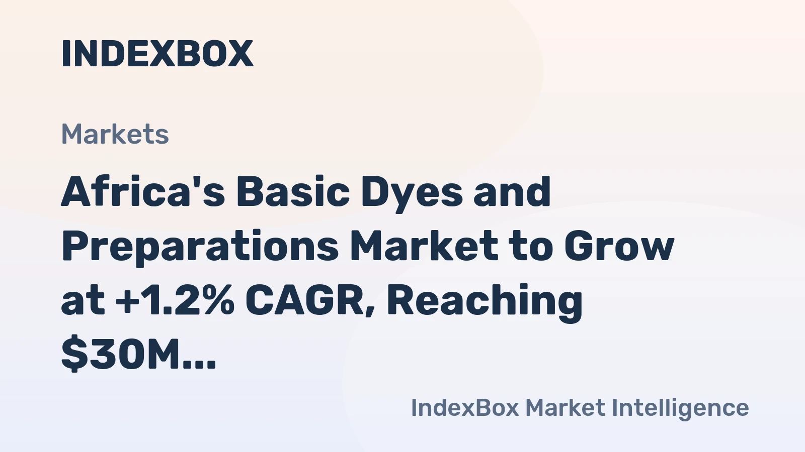 Africa's Basic Dyes and Preparations Market to Grow at +1.2% CAGR, Reaching $30M by 2035