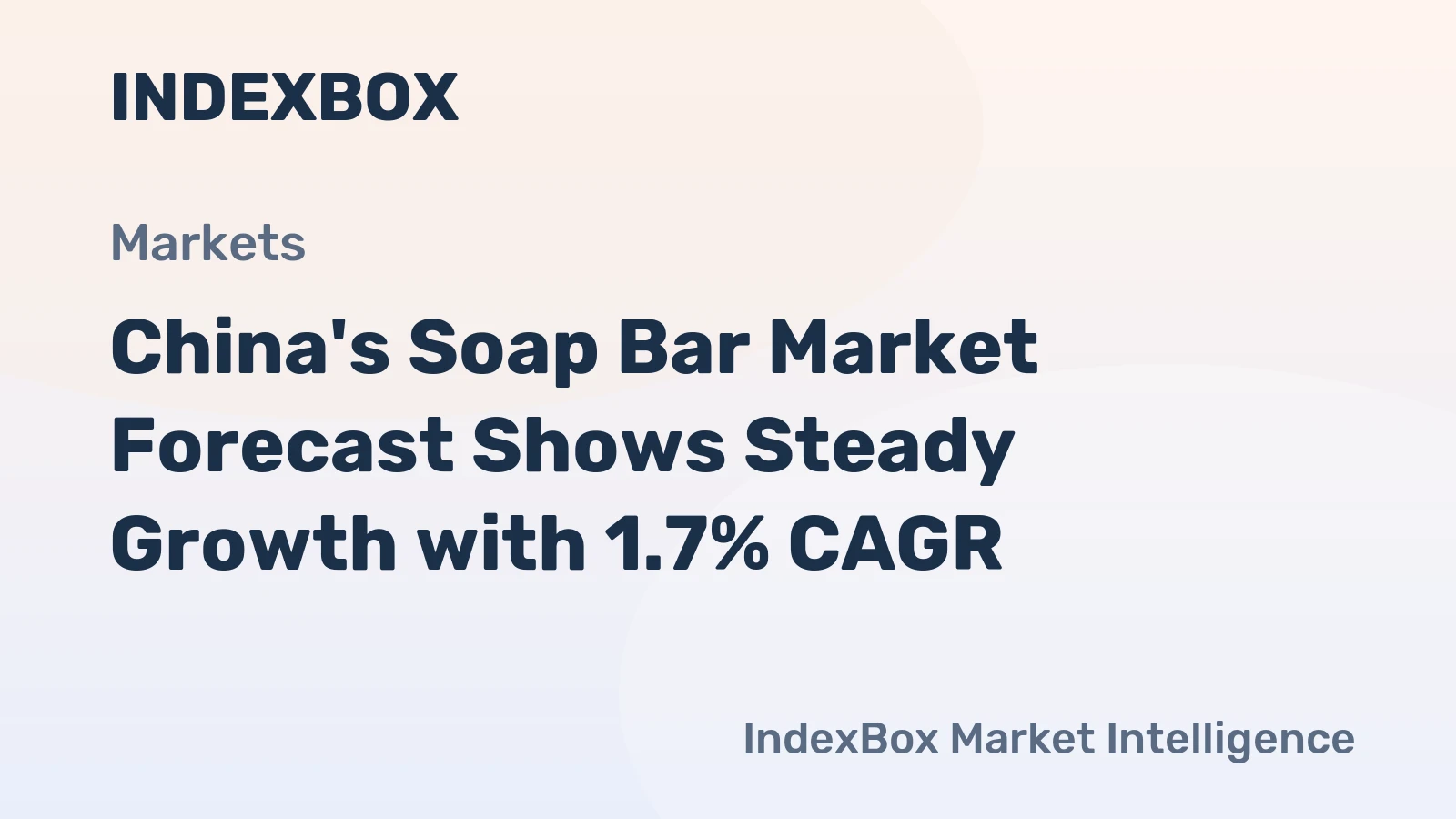 China's Soap Bar Market Forecast Shows Steady Growth with 1.7% CAGR