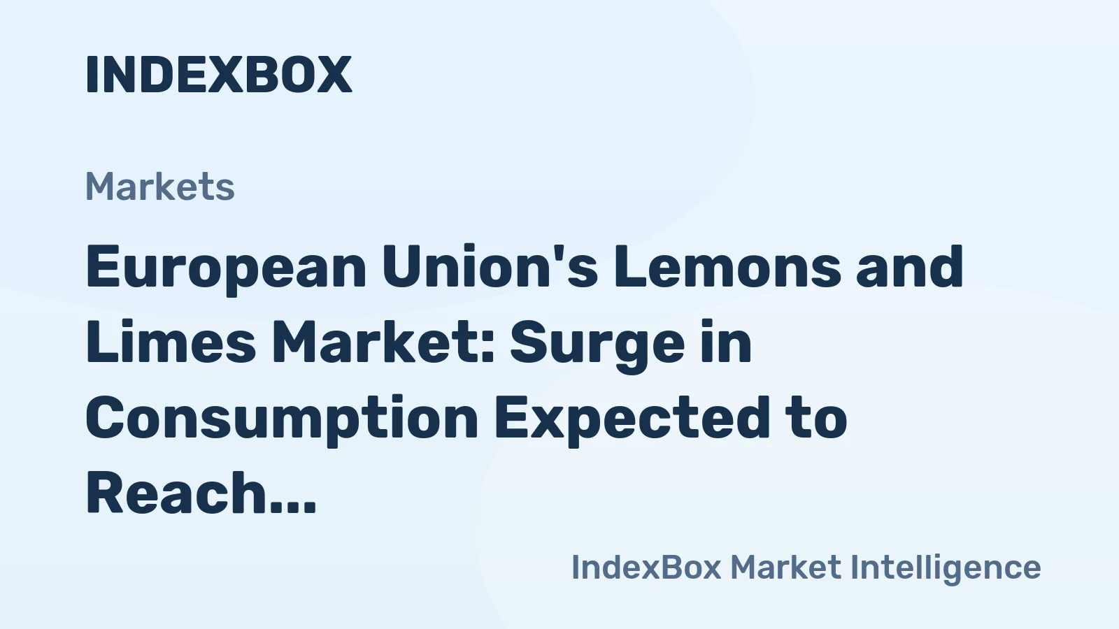 European Union's Lemons and Limes Market: Surge in Consumption Expected to Reach 2.6M Tons by 2035, Valued at $3.6B