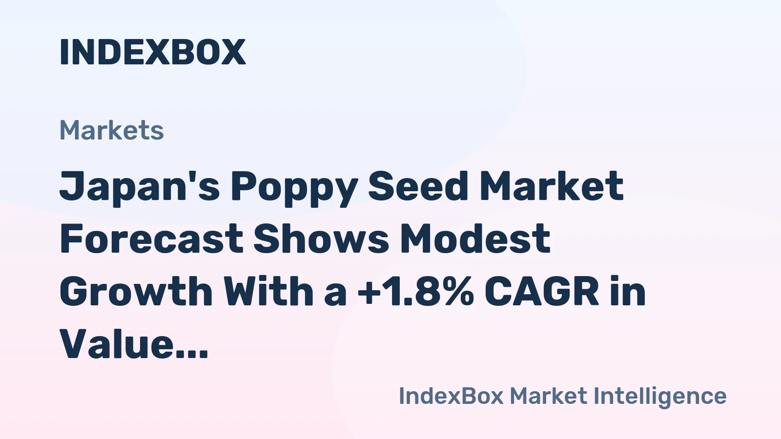 Japan's Poppy Seed Market Forecast Shows Modest Growth With a +1.8% CAGR in Value