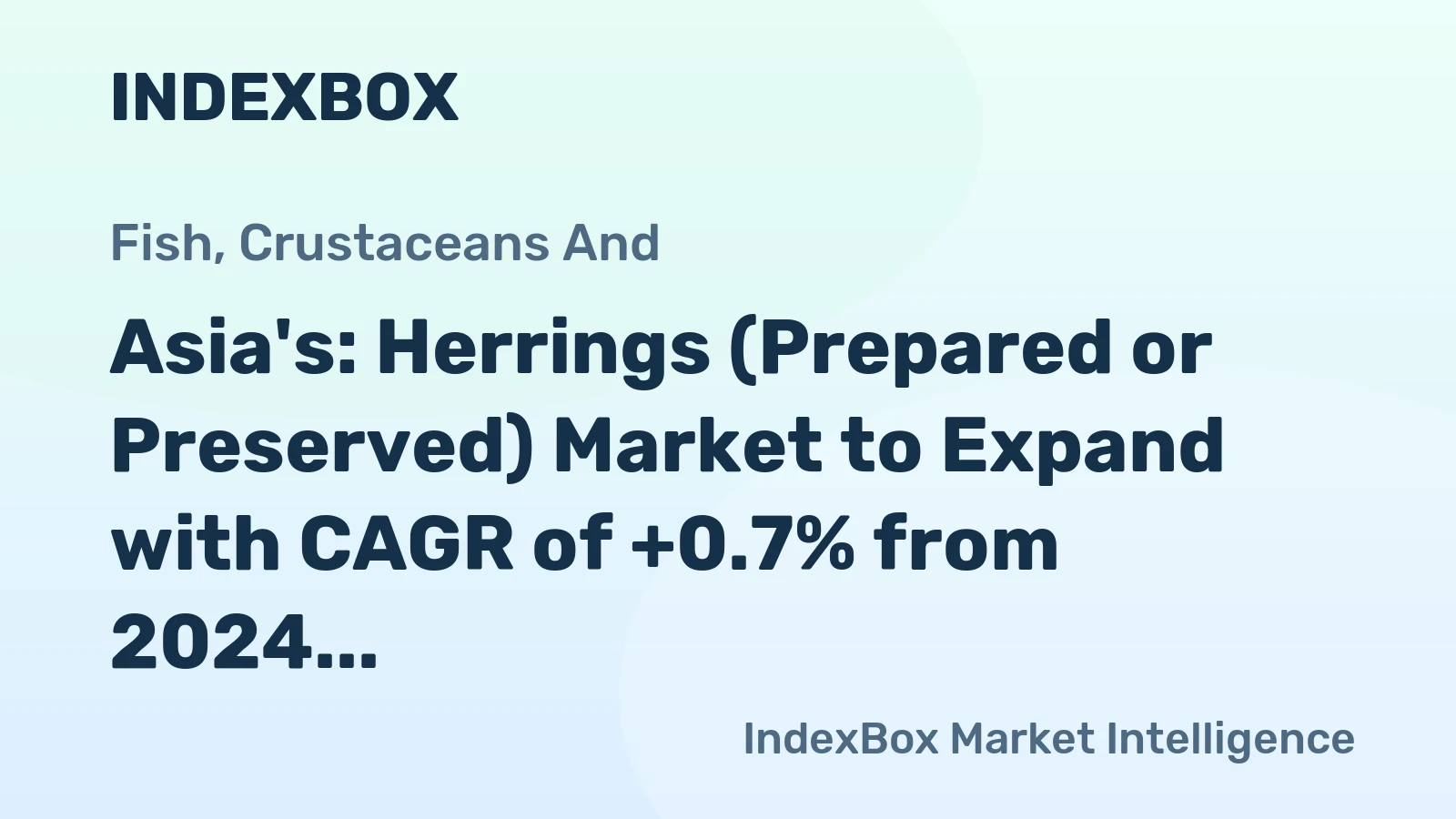 Asia's: Herrings (Prepared or Preserved) Market to Expand with CAGR of +0.7% from 2024 to 2035