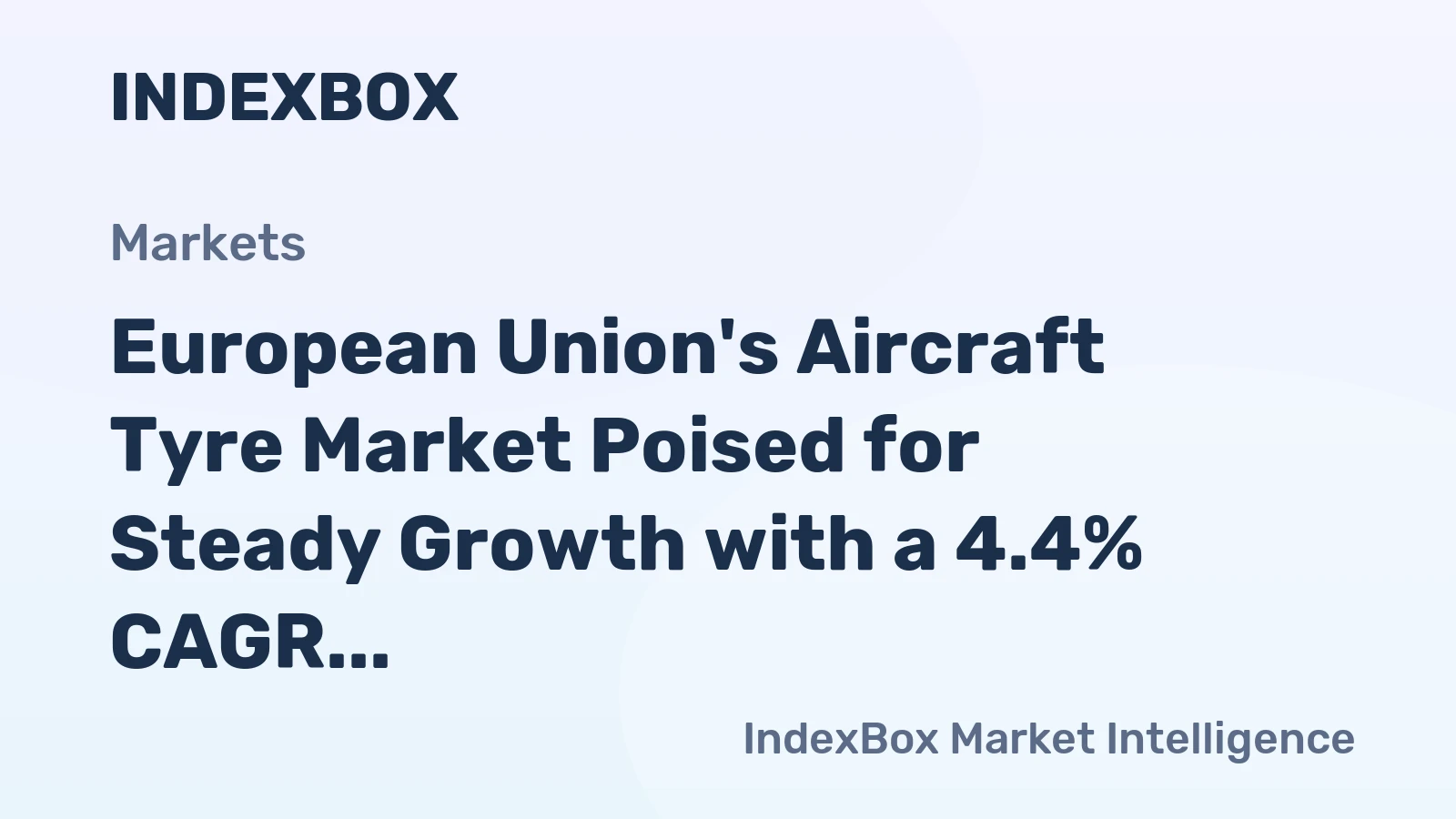 European Union's Aircraft Tyre Market Poised for Steady Growth with a 4.4% CAGR in Value