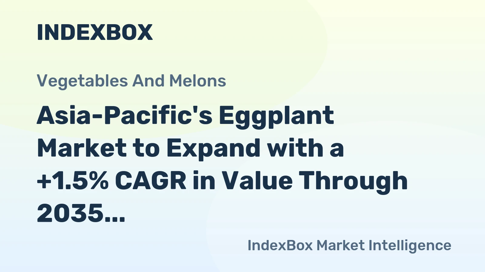 Asia-Pacific's Eggplant Market to Expand with a +1.5% CAGR in Value Through 2035