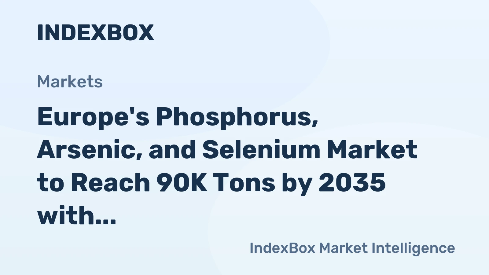 Europe's Phosphorus, Arsenic, and Selenium Market to Reach 90K Tons by 2035 with $1B in Value