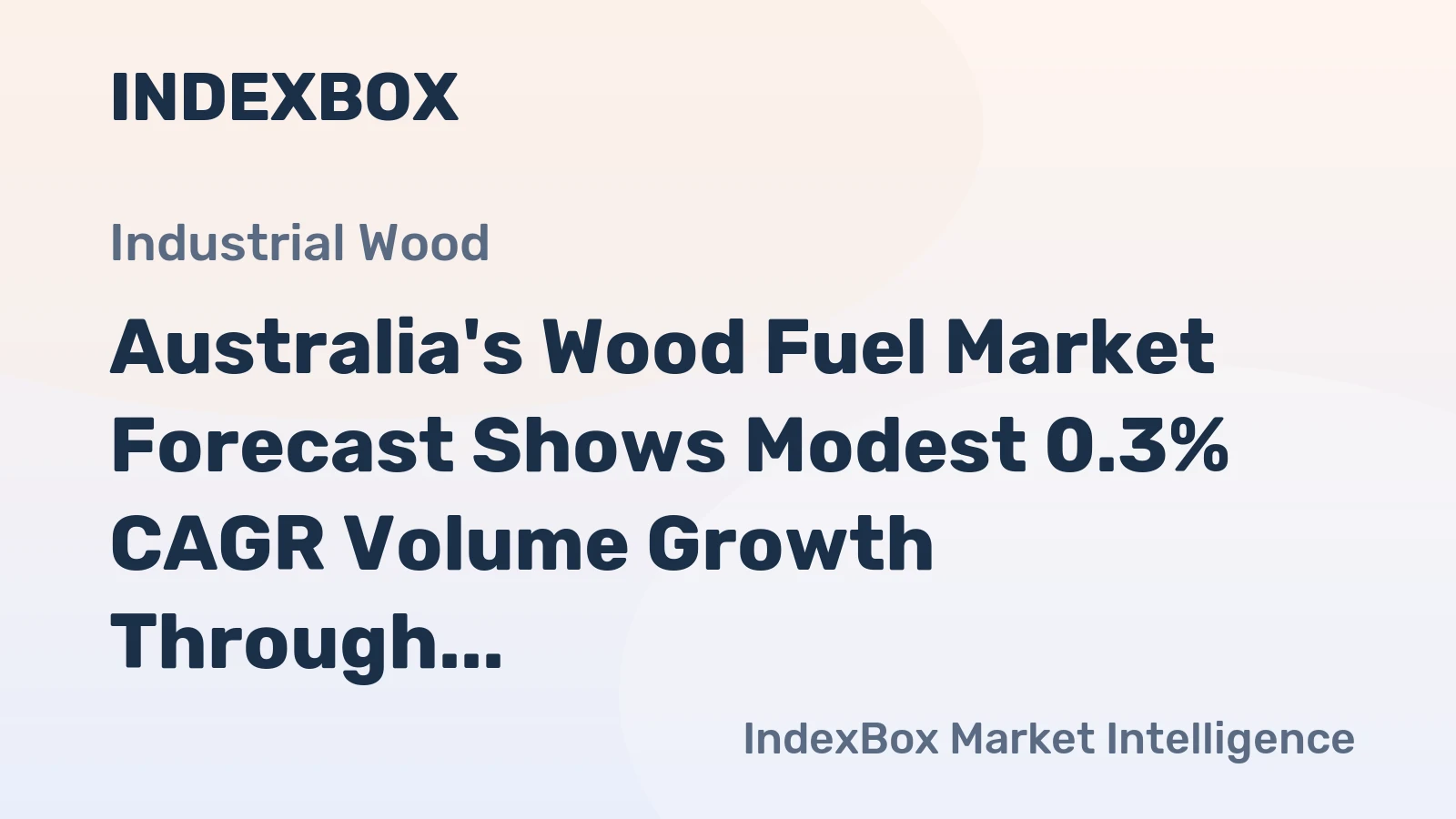 Australia's Wood Fuel Market Forecast Shows Modest 0.3% CAGR Volume Growth Through 2035