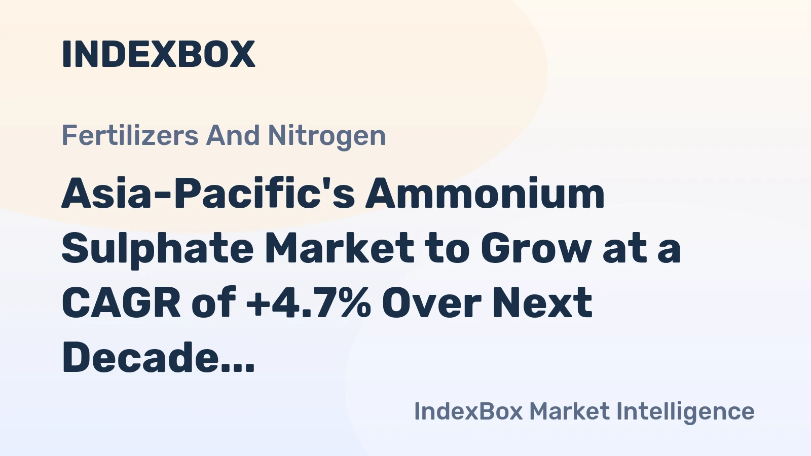 Asia-Pacific's Ammonium Sulphate Market to Grow at a CAGR of +4.7% Over Next Decade