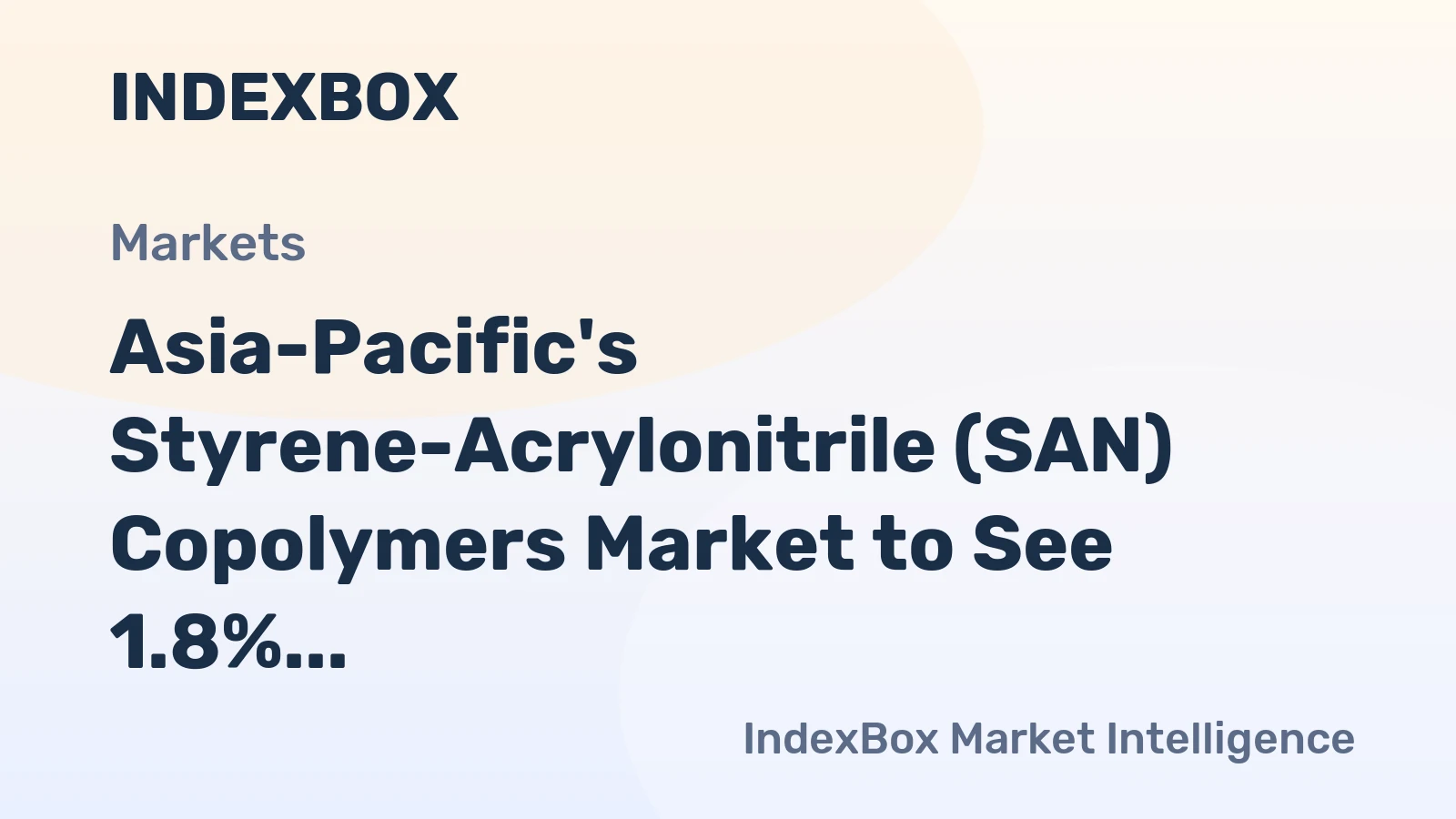 Asia-Pacific's Styrene-Acrylonitrile (SAN) Copolymers Market to See 1.8% CAGR Growth Until 2035
