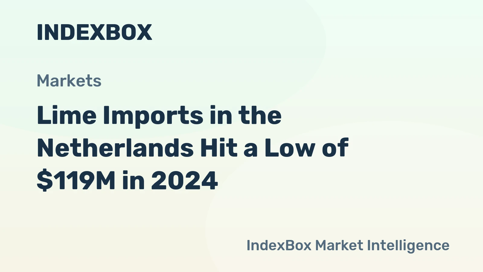 Lime Imports in the Netherlands Hit a Low of $119M in 2024