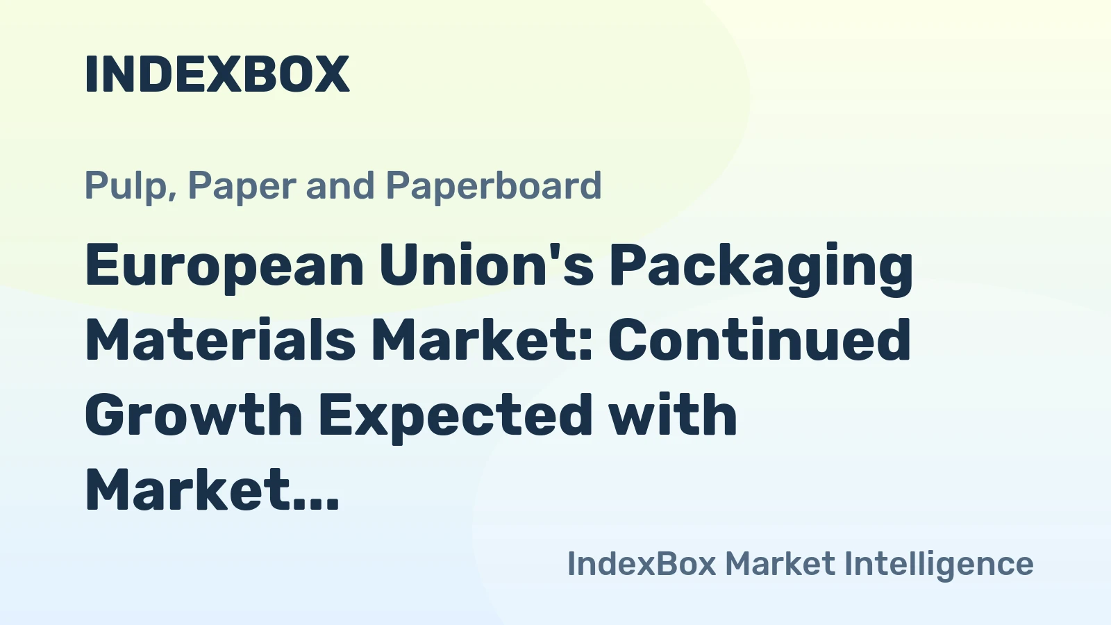 European Union's Packaging Materials Market: Continued Growth Expected with Market Volume Reaching 48M Tons and Market Value Rising to $45.7B by 2035