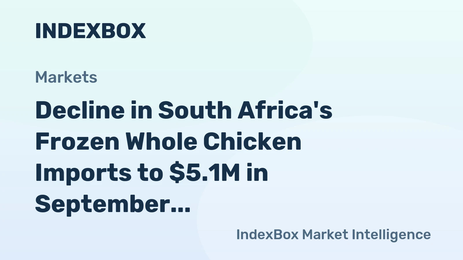 Decline in South Africa's Frozen Whole Chicken Imports to $5.1M in September 2023