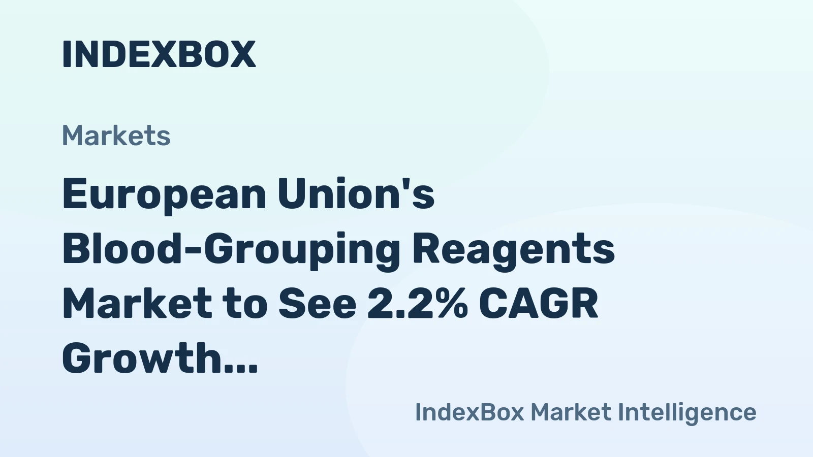 European Union's Blood-Grouping Reagents Market to See 2.2% CAGR Growth from 2024 to 2035