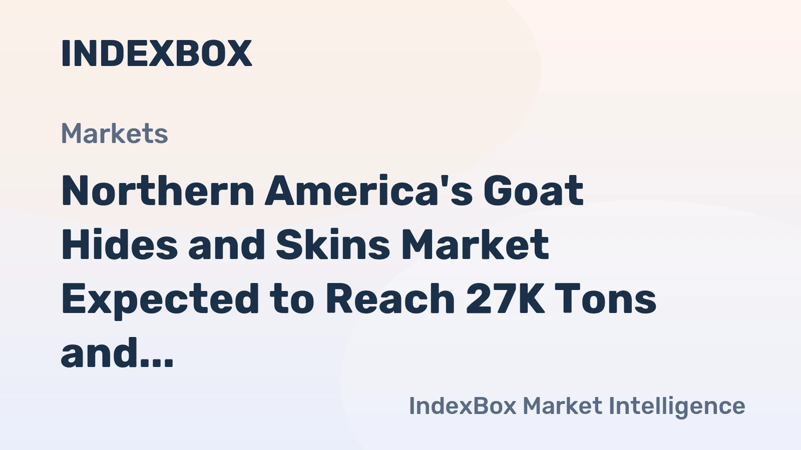 Northern America's Goat Hides and Skins Market Expected to Reach 27K Tons and $95M by 2035