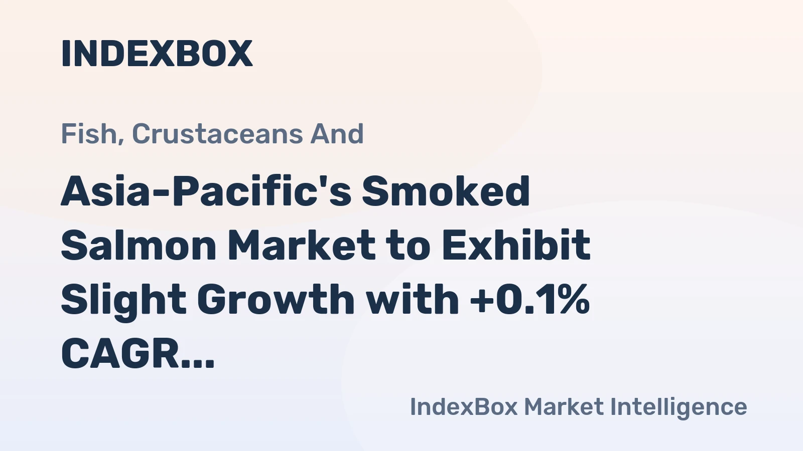 Asia-Pacific's Smoked Salmon Market to Exhibit Slight Growth with +0.1% CAGR from 2024-2035