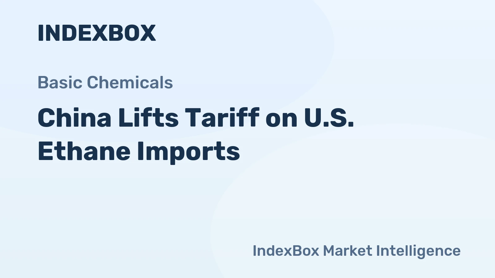 China Lifts Tariff on U.S. Ethane Imports