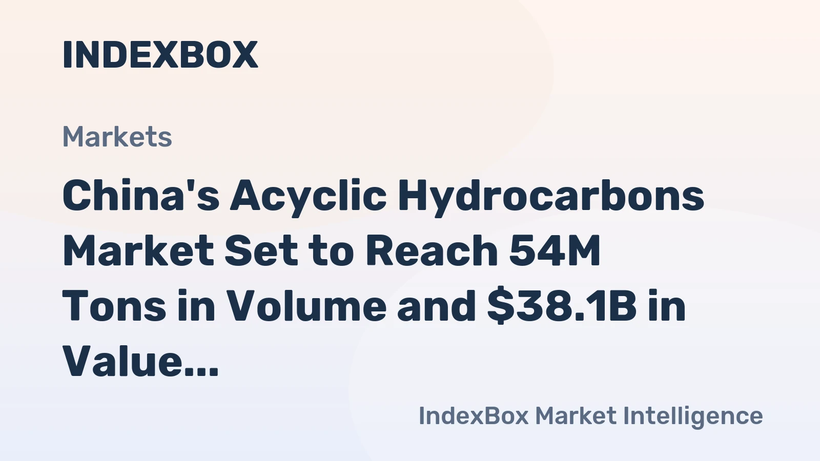 China's Acyclic Hydrocarbons Market Set to Reach 54M Tons in Volume and $38.1B in Value by 2035