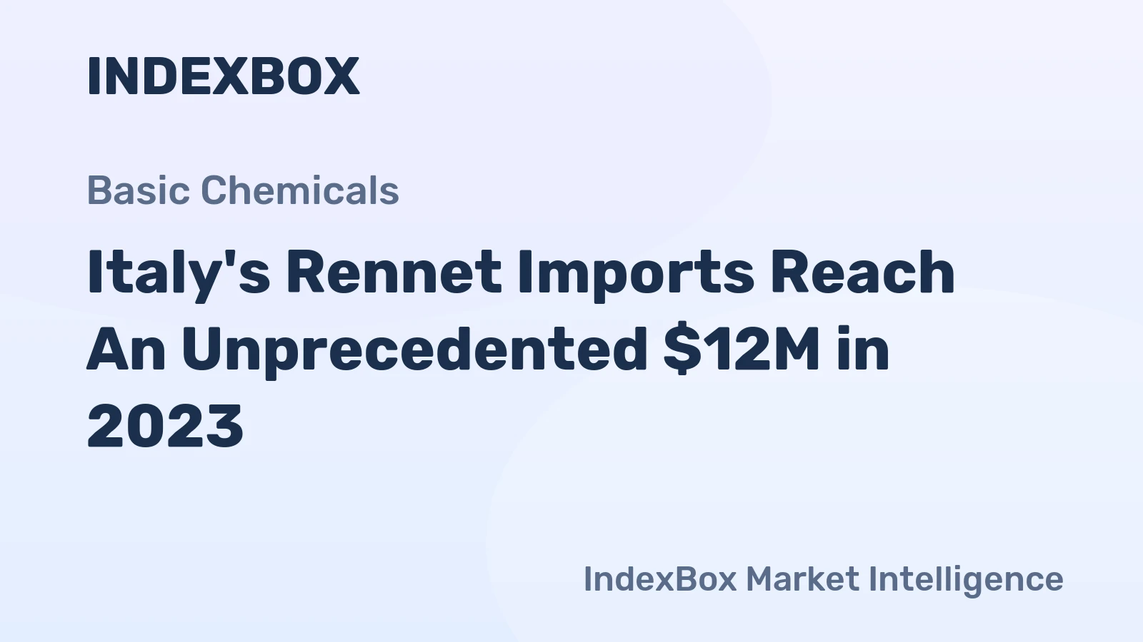 Italy's Rennet Imports Reach An Unprecedented $12M in 2023