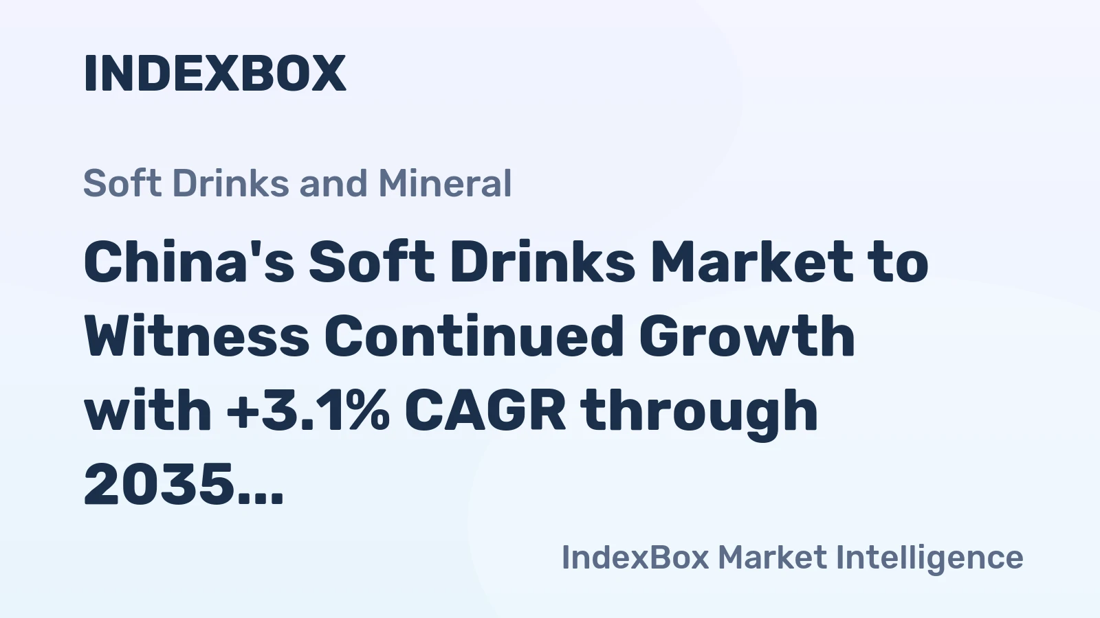 China's Soft Drinks Market to Witness Continued Growth with +3.1% CAGR through 2035