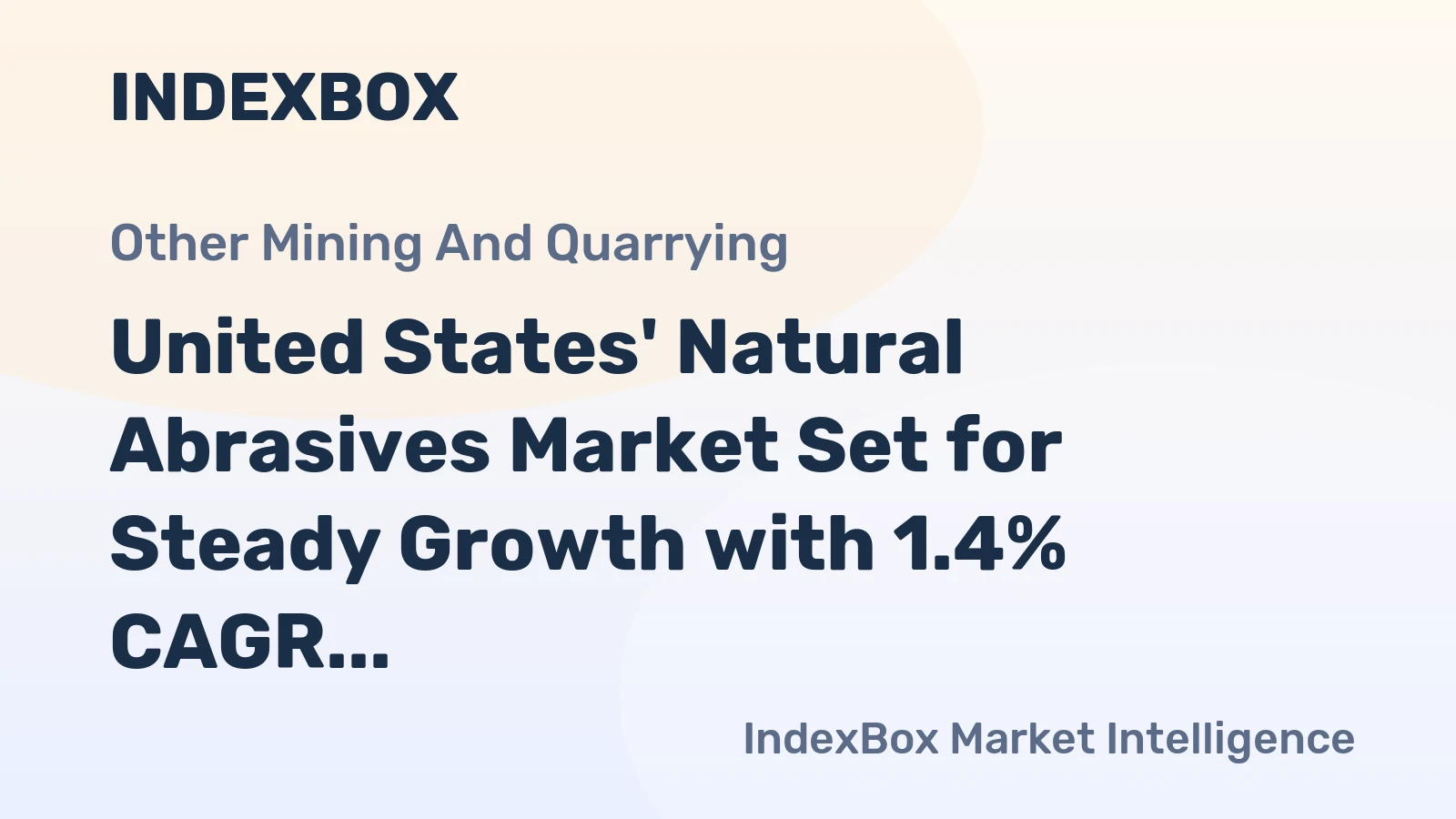 United States' Natural Abrasives Market Set for Steady Growth with 1.4% CAGR in Value