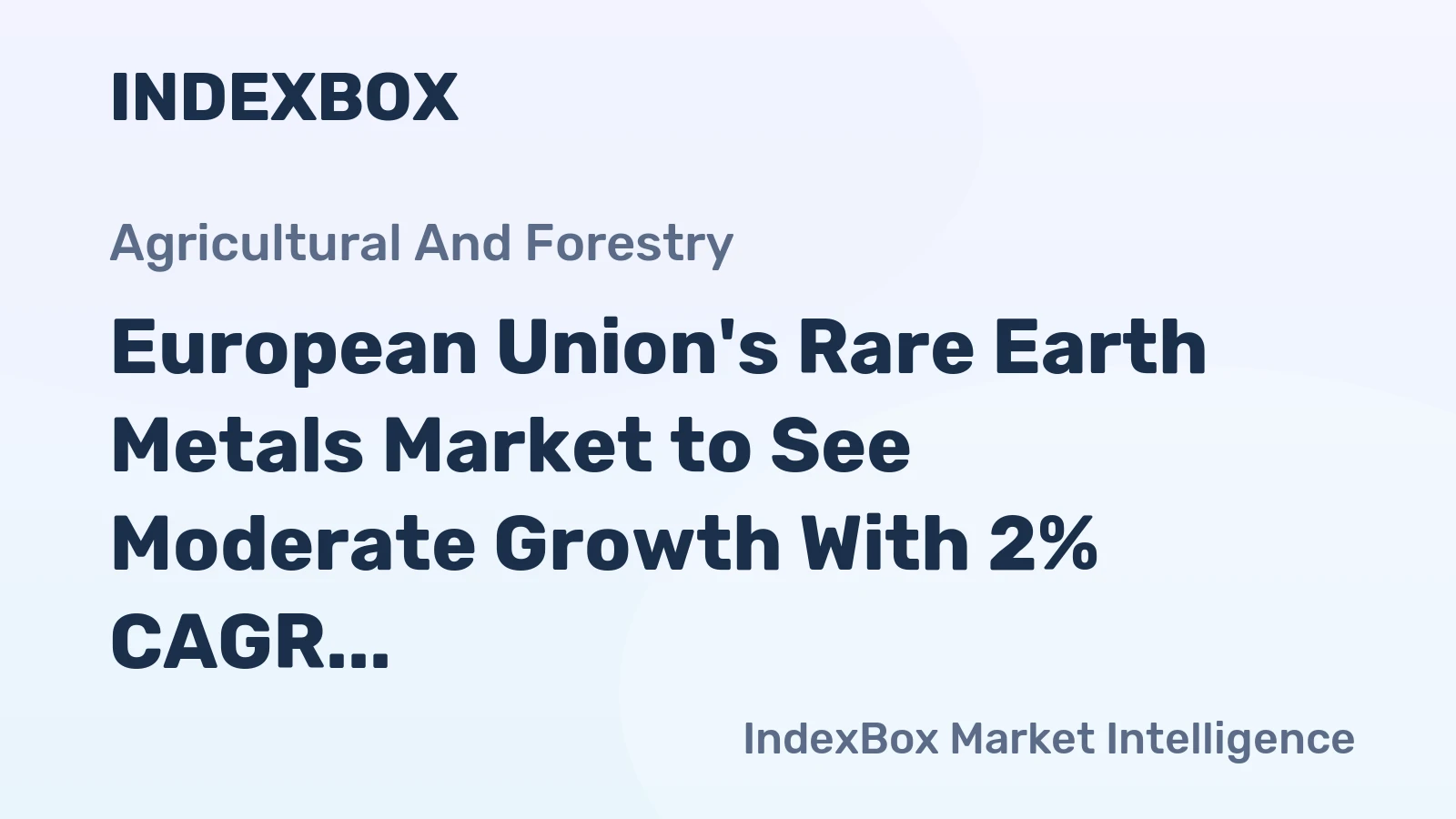 European Union's Rare Earth Metals Market to See Moderate Growth With 2% CAGR Through 2035