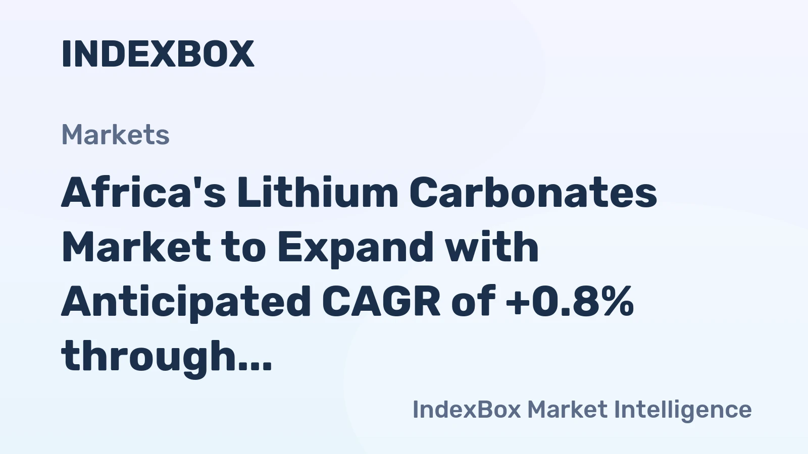 Africa's Lithium Carbonates Market to Expand with Anticipated CAGR of +0.8% through 2035, Reaching $25M in Value