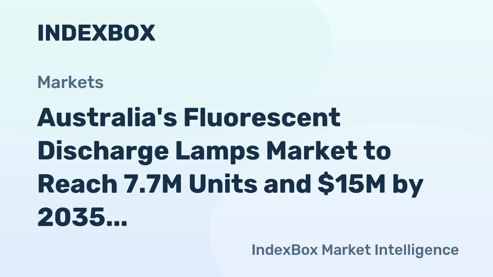 Australia's Fluorescent Discharge Lamps Market to Reach 7.7M Units and $15M by 2035