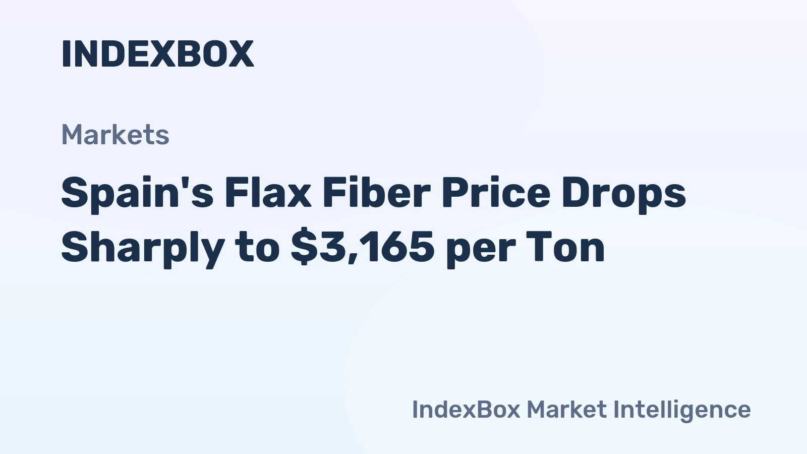 Spain's Flax Fiber Price Drops Sharply to $3,165 per Ton