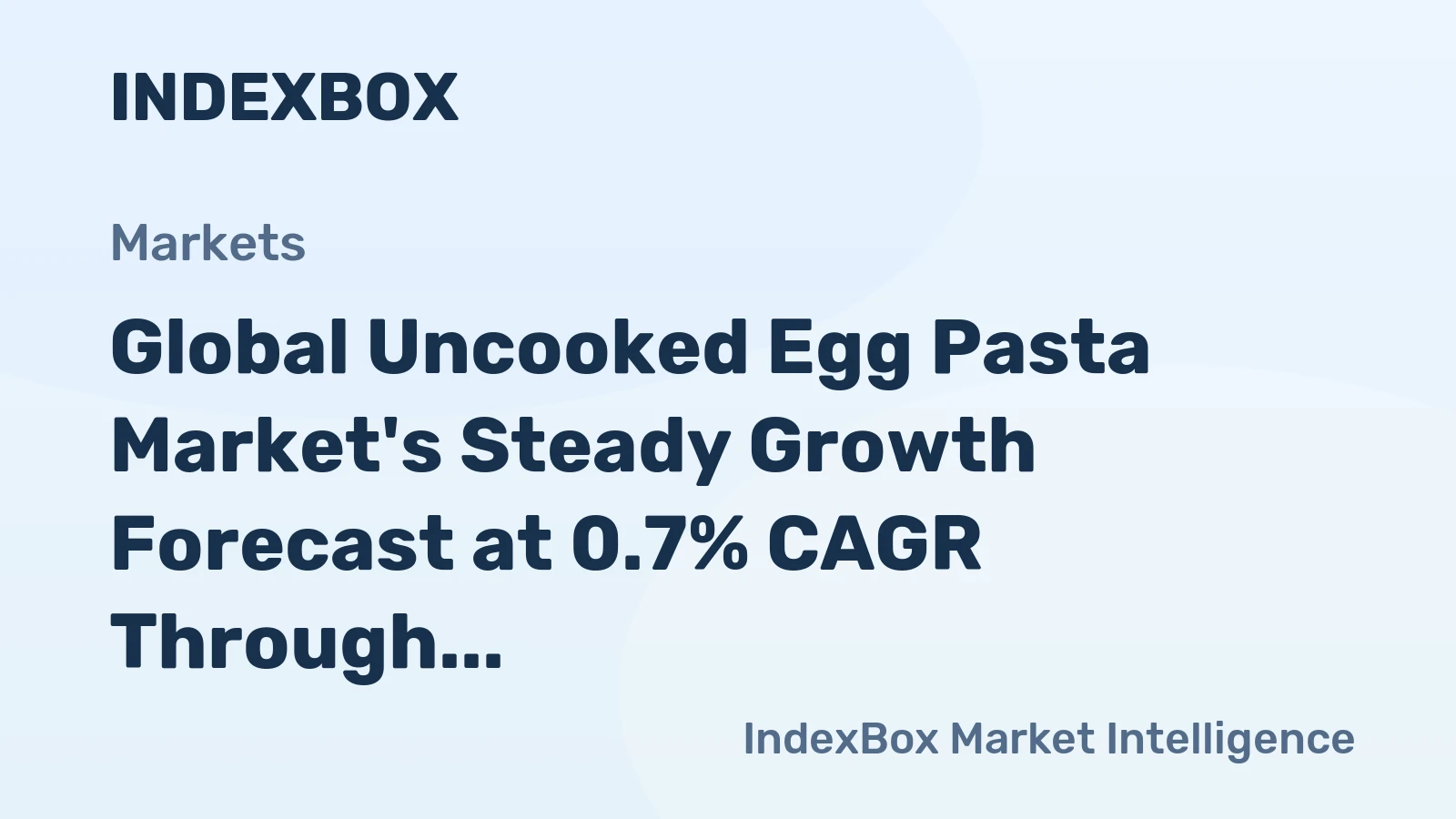 Global Uncooked Egg Pasta Market's Steady Growth Forecast at 0.7% CAGR Through 2035