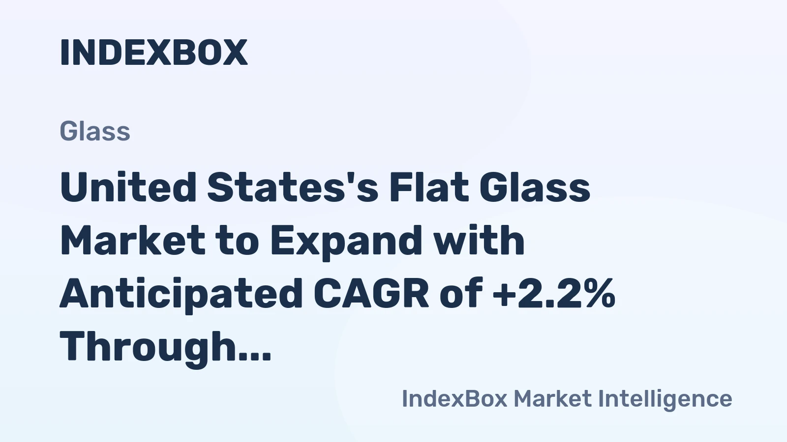 United States's Flat Glass Market to Expand with Anticipated CAGR of +2.2% Through 2035