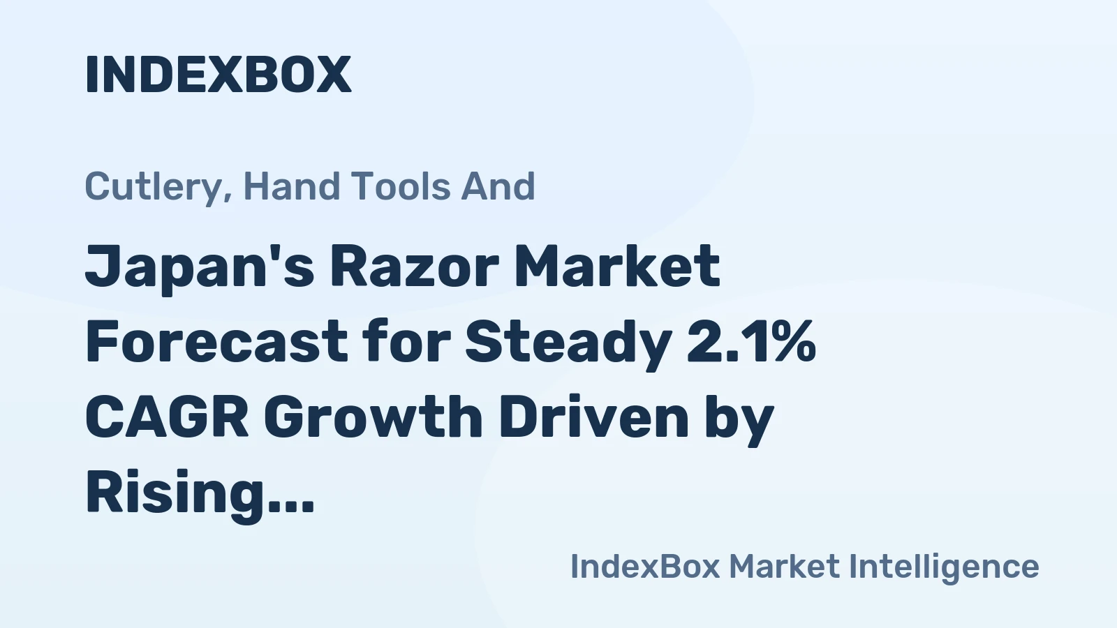 Japan's Razor Market Forecast for Steady 2.1% CAGR Growth Driven by Rising Demand