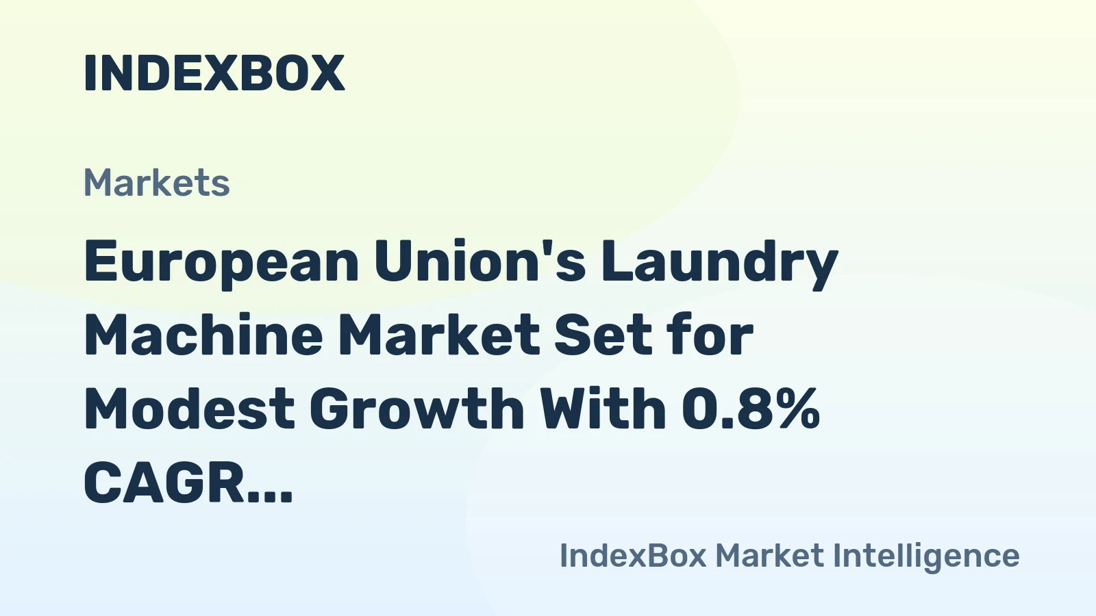 European Union's Laundry Machine Market Set for Modest Growth With 0.8% CAGR Through 2035