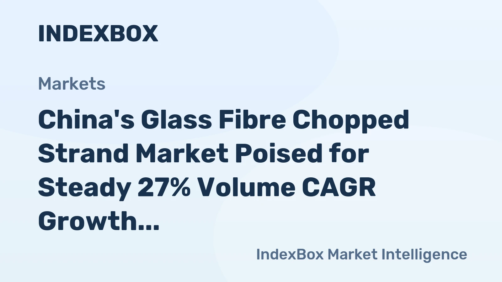 China's Glass Fibre Chopped Strand Market Poised for Steady 27% Volume CAGR Growth Through 2035