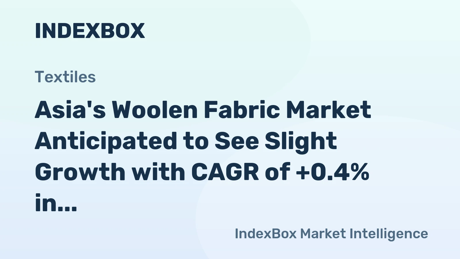 Asia's Woolen Fabric Market Anticipated to See Slight Growth with CAGR of +0.4% in Market Volume
