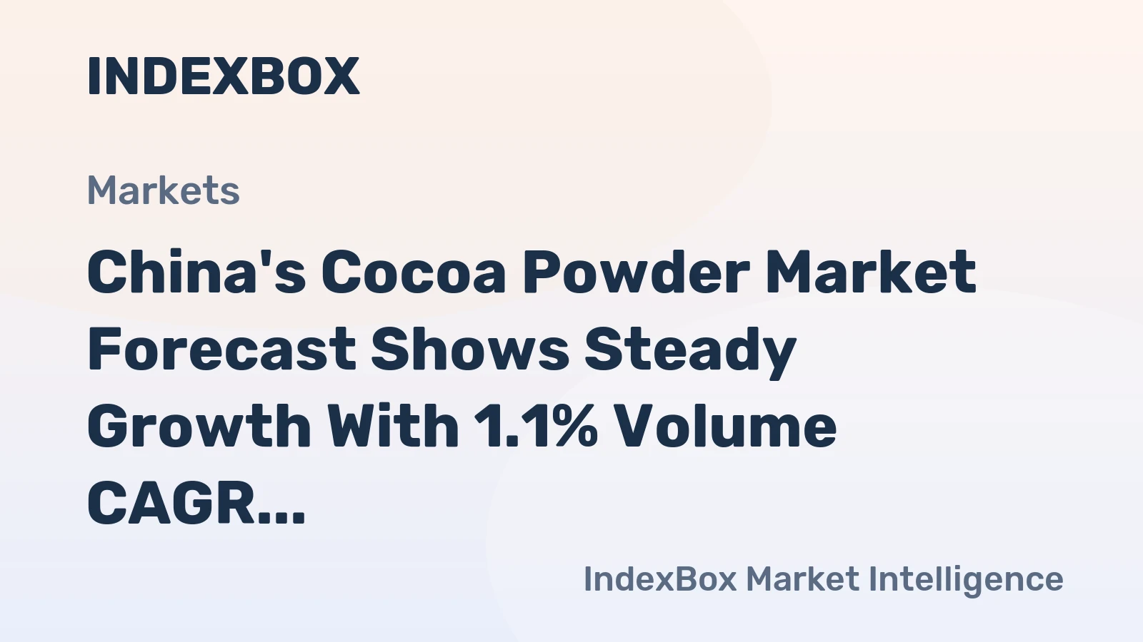 China's Cocoa Powder Market Forecast Shows Steady Growth With 1.1% Volume CAGR Through 2035