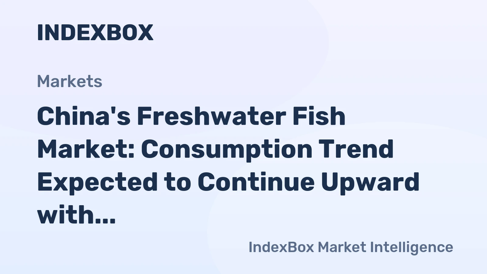 China's Freshwater Fish Market: Consumption Trend Expected to Continue Upward with Market Volume Reaching 57K tons and Market Value of $413M by 2035