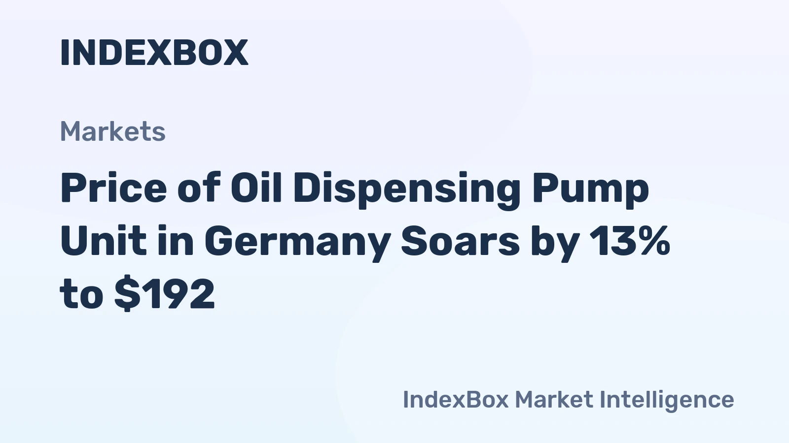 Price of Oil Dispensing Pump Unit in Germany Soars by 13% to $192