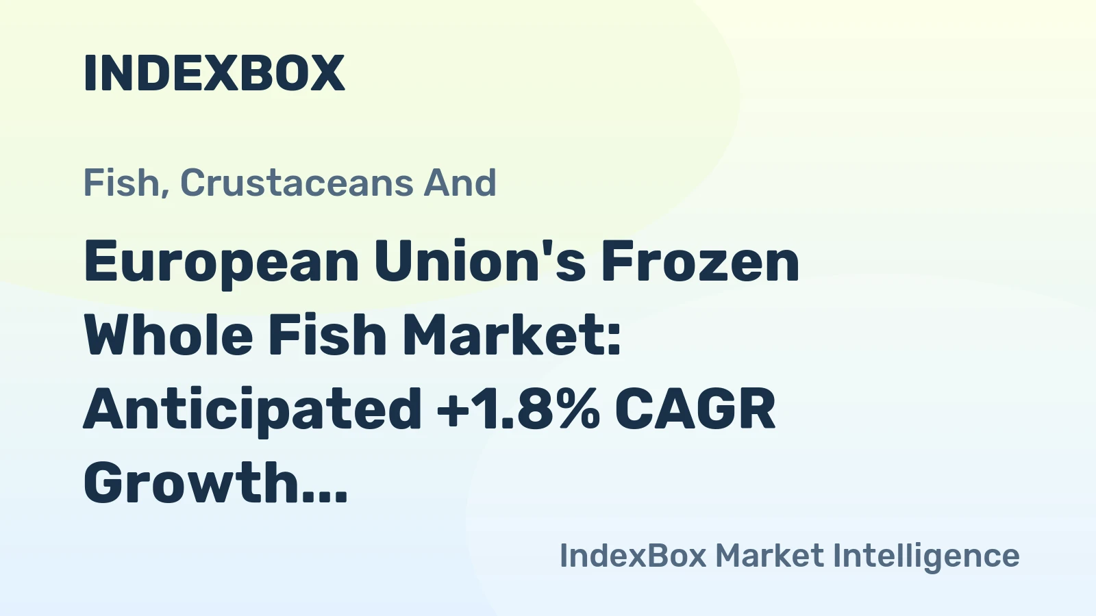 European Union's Frozen Whole Fish Market: Anticipated +1.8% CAGR Growth Expected to Reach 2.1M Tons by 2035
