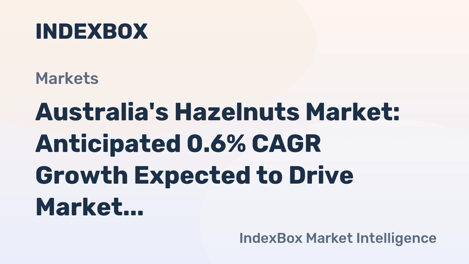 Australia's Hazelnuts Market: Anticipated 0.6% CAGR Growth Expected to Drive Market Volume to 3.6K Tons by 2035