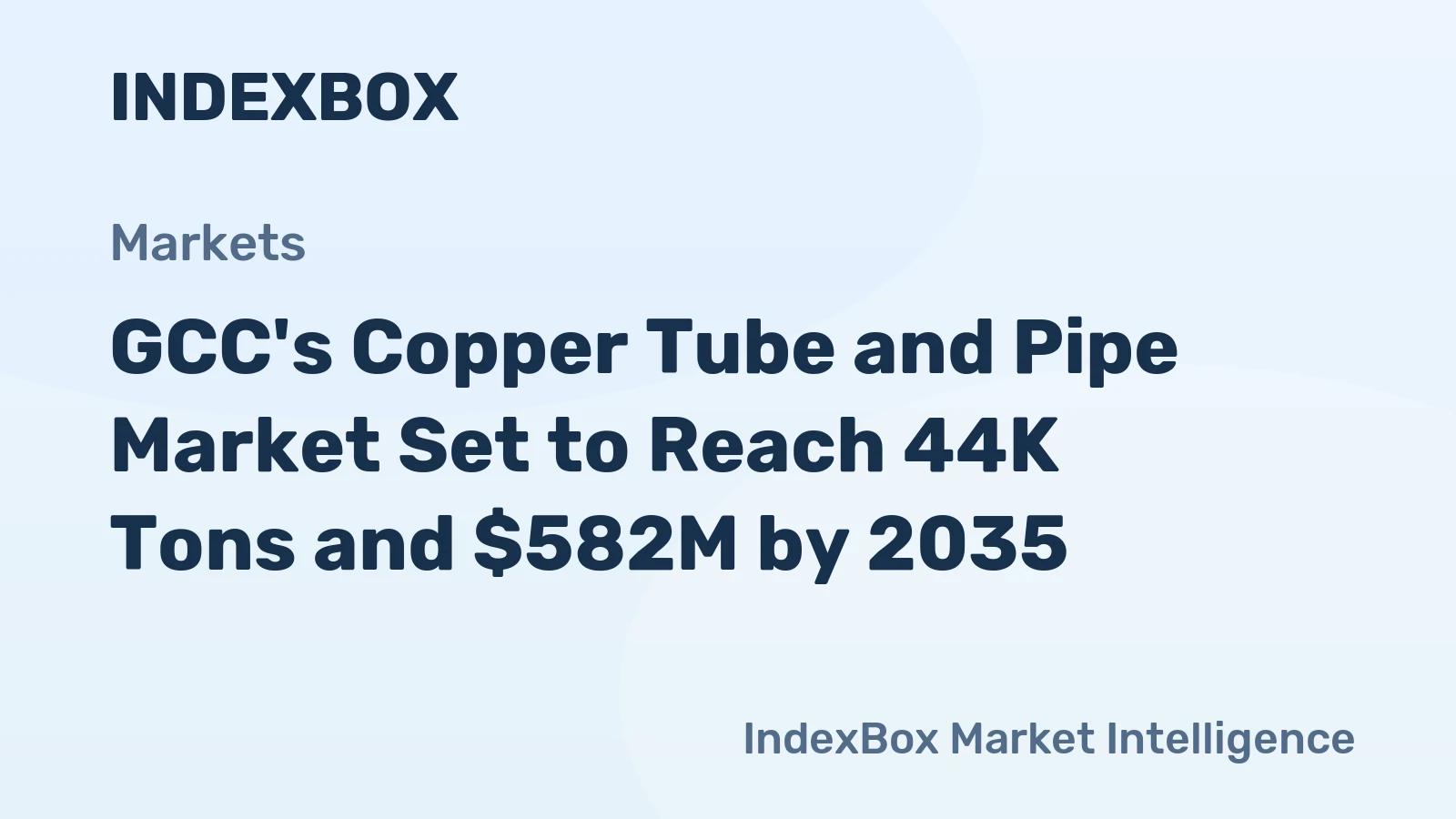 GCC's Copper Tube and Pipe Market Set to Reach 44K Tons and $582M by 2035