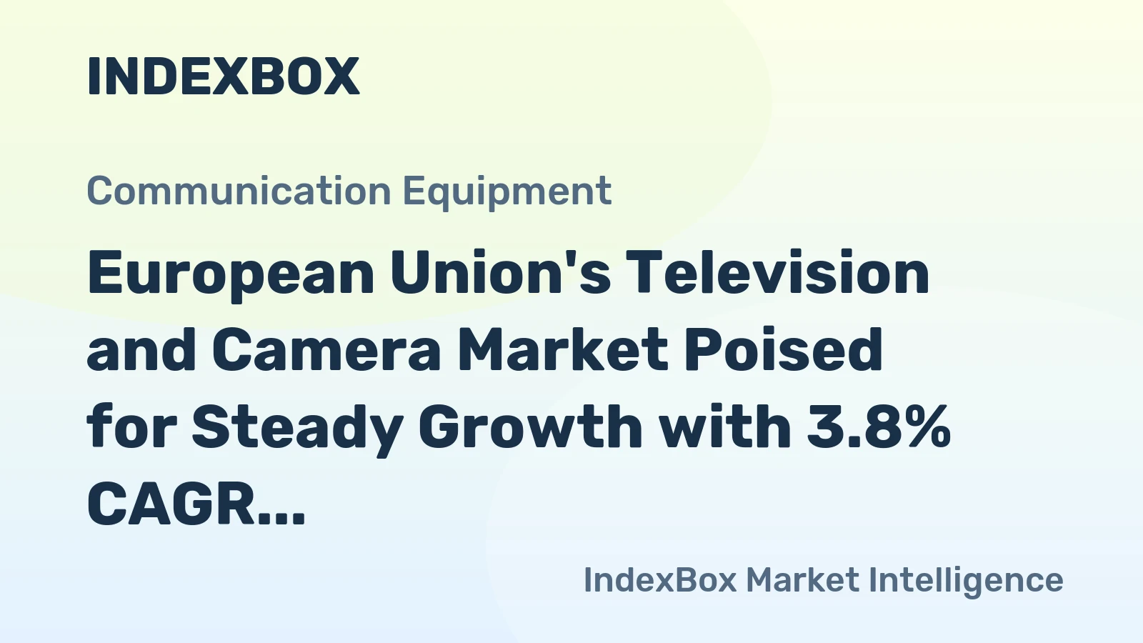 European Union's Television and Camera Market Poised for Steady Growth with 3.8% CAGR in Value