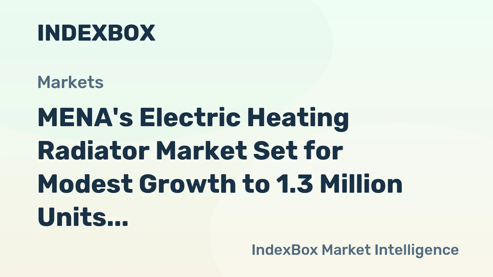 MENA's Electric Heating Radiator Market Set for Modest Growth to 1.3 Million Units